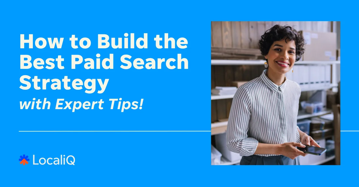 9 Ways to Build the Best Paid Search Strategy in 2025 | LocaliQ